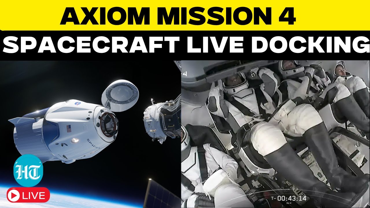 Axiom 4 Docking LIVE: Astronauts On SpaceX Spacecraft Arrive At Space ...