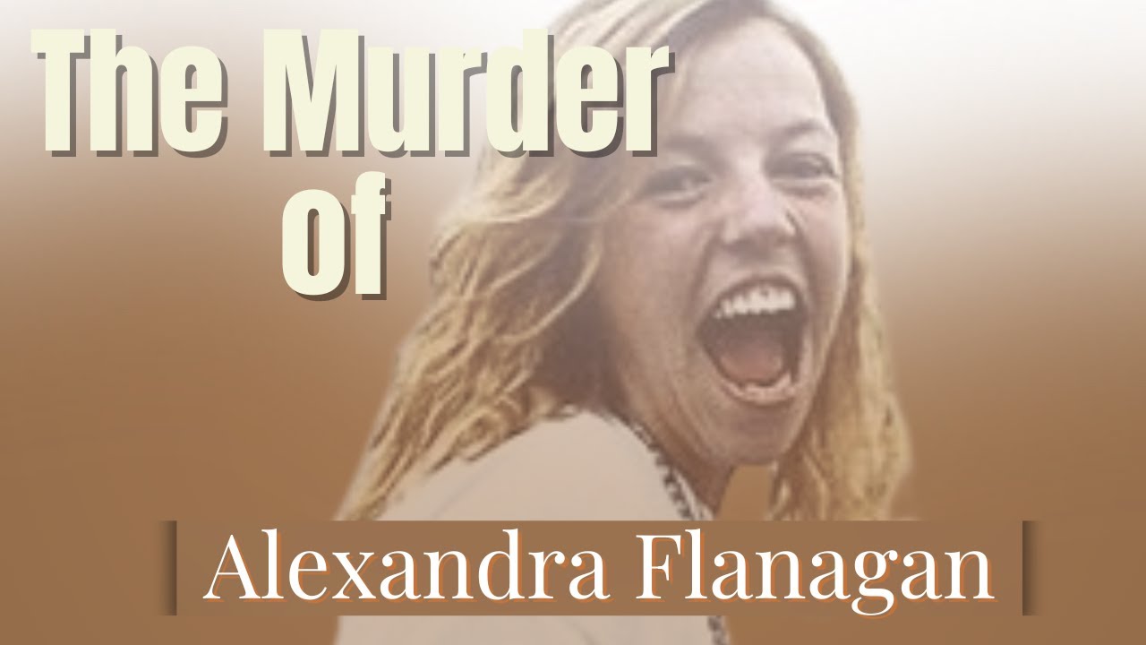 The Murder of Alexandra Flanagan - Barrie Ontario - YouTube