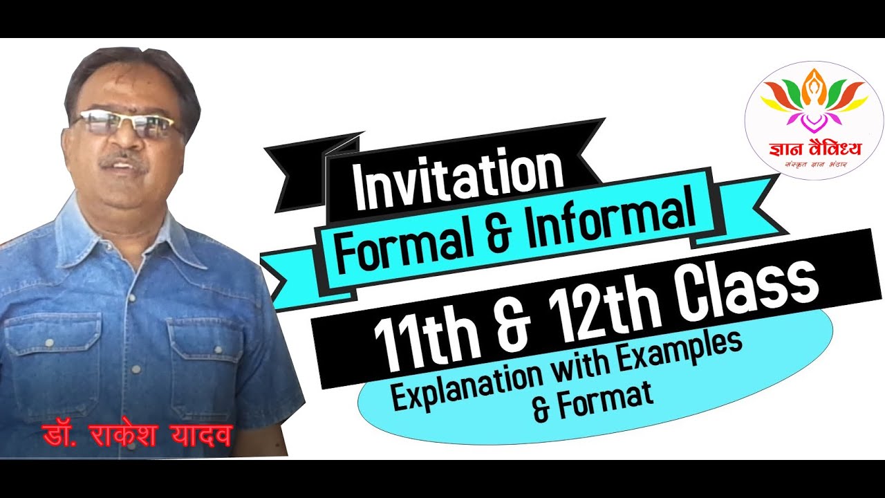 Invitation - formal & informal (Class- 12) Dr. Rakesh Kumar Yadav # ...