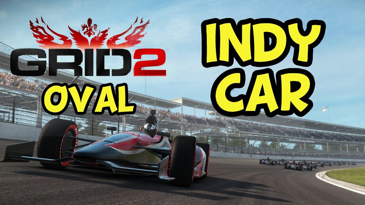 Grid 2 - IndyCar - Indianapolis Oval Circuit (Replay Cam) - YouTube