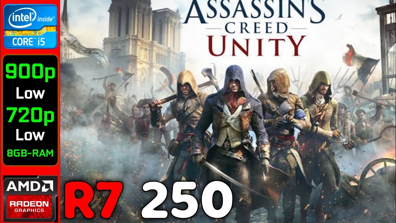 Assassin's Creed Unity | AMD R7 250 2GB + i5 2500K In 2023! | 900p ...