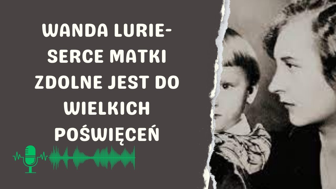 Wanda Lurie - Polska Niobe. Przeżyła Rzeź Woli i własną egzekucję ...