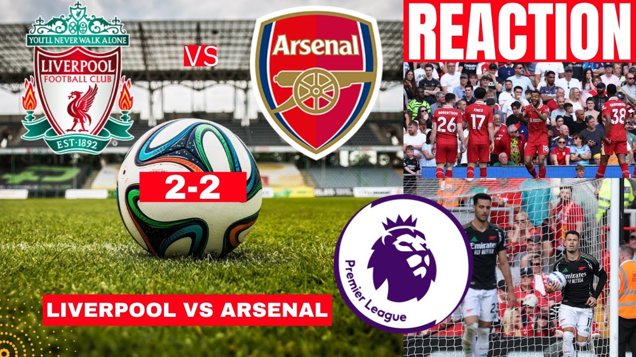 Liverpool vs Arsenal 2-2 Live Stream Premier League Football EPL Match ...