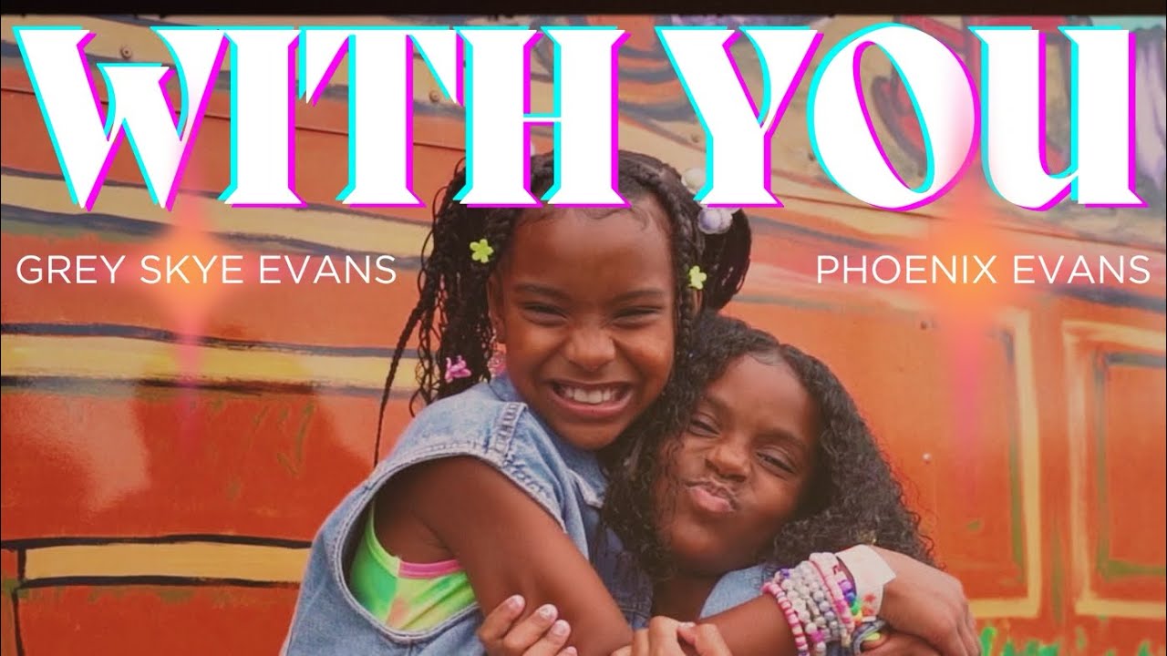 With You - Official Video - Grey Skye Evans feat. Phoenix Evans - YouTube