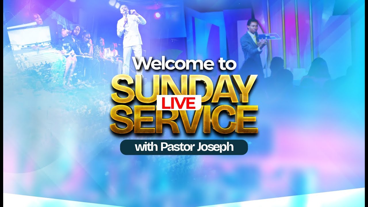 SUNDAY LIVE SERVICE WITH PASTOR JOSEPH, 23RD FEBURARY 2025. - YouTube