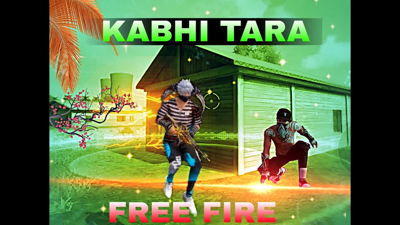 Kabhi Tara Free Fire Montage | Trending Song | Free Fire Song | Free ...