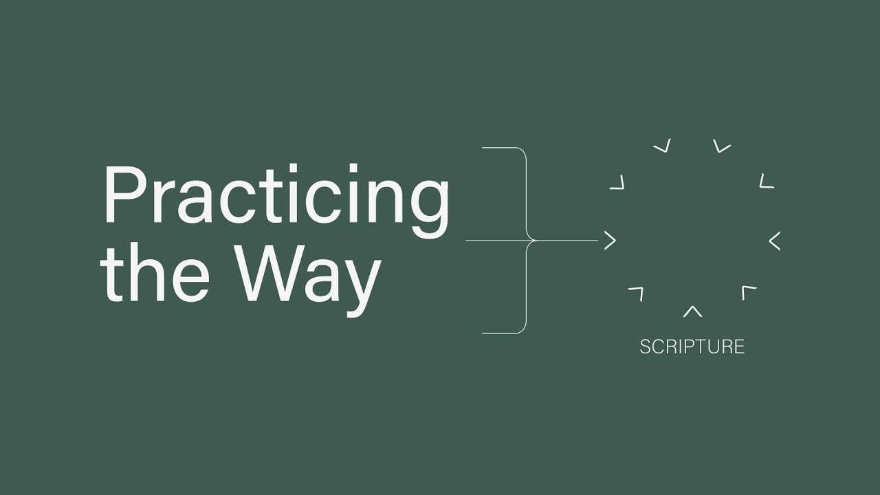 Practicing The Way | Scripture | Week 1 - YouTube