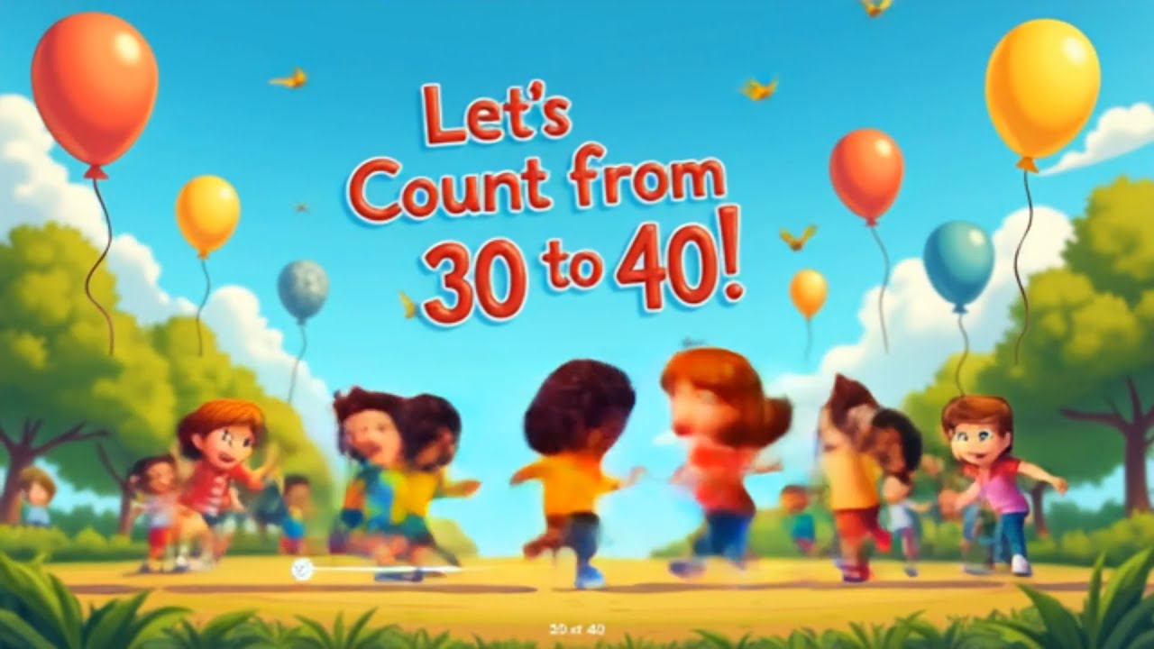 Count from 30 to 40 for Kids 🎉 | Fun Number Learning Video 🔢 - YouTube