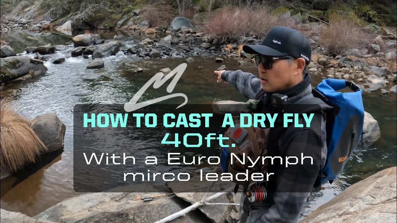 How To Cast A Dry Fly 40ft. With Euro Nymph Micro Leader - YouTube