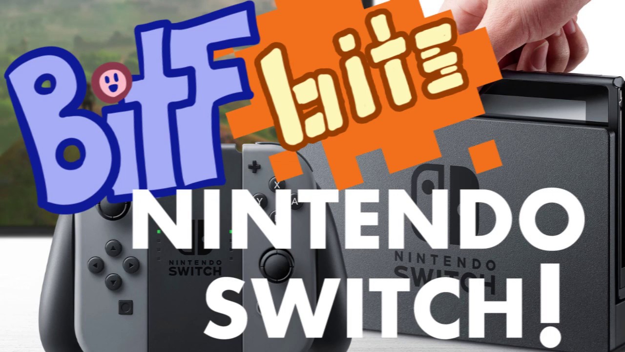 Nintendo Switch: Great or Gross? (BitF Bits #3) - YouTube