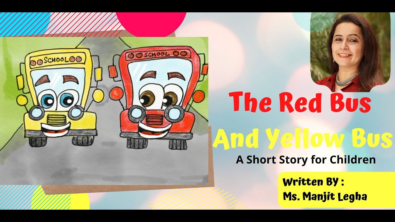 The Red Bus And Yellow Bus I A Short Story For Children I Manjit Legha ...