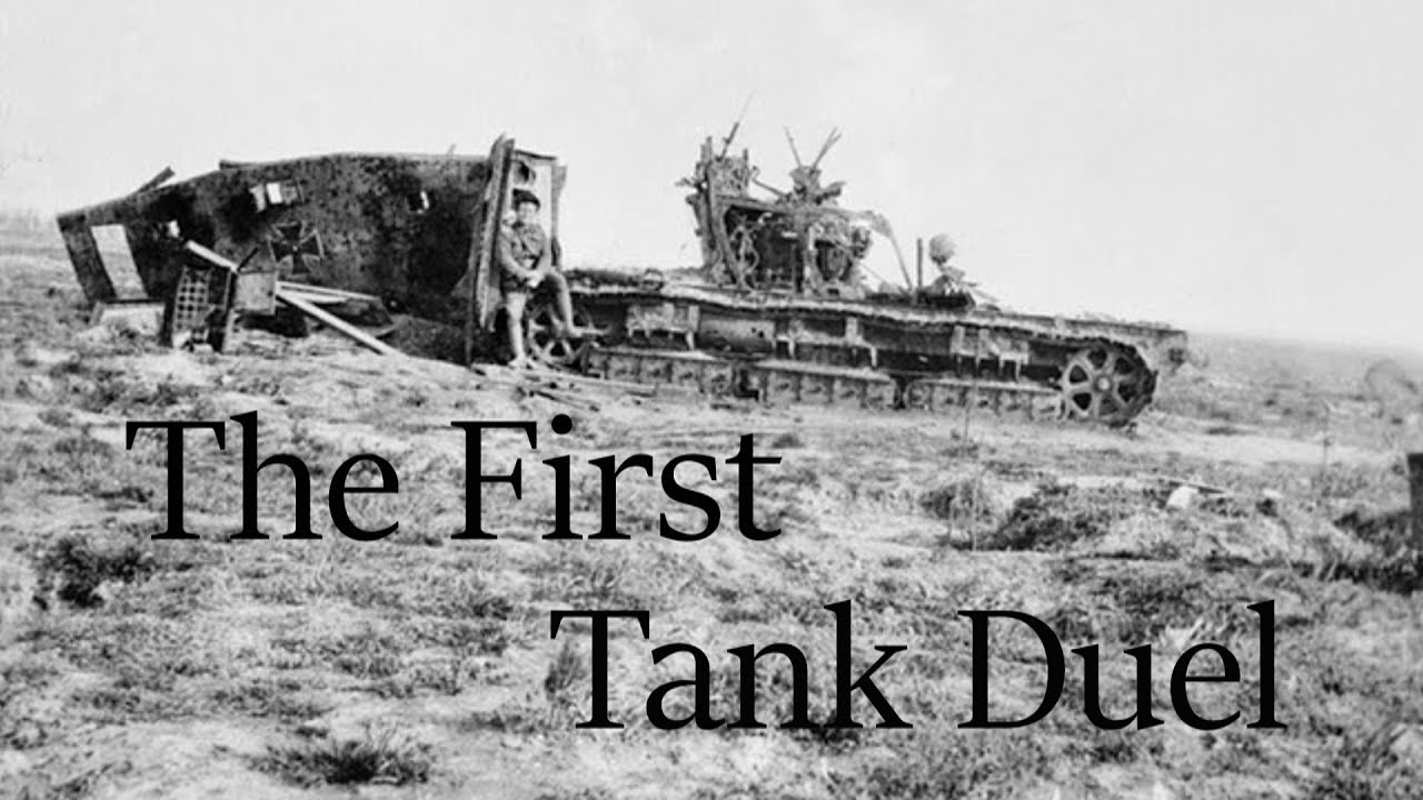 The First Tank Duel at Villers-Bretonneux - YouTube