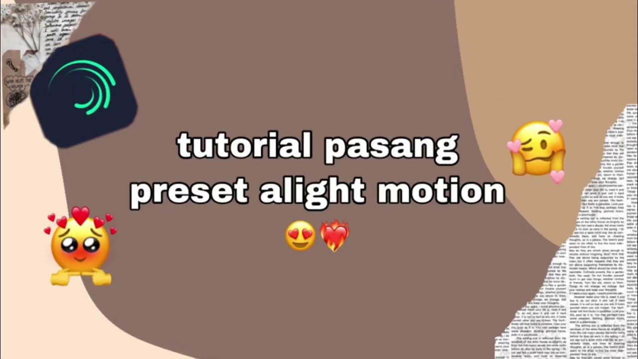 TUTORIAL PASANG PRESET ALIGHT MOTION 😍 ️‍🔥 || 2021 MALAYSIA 🇲🇾 - YouTube