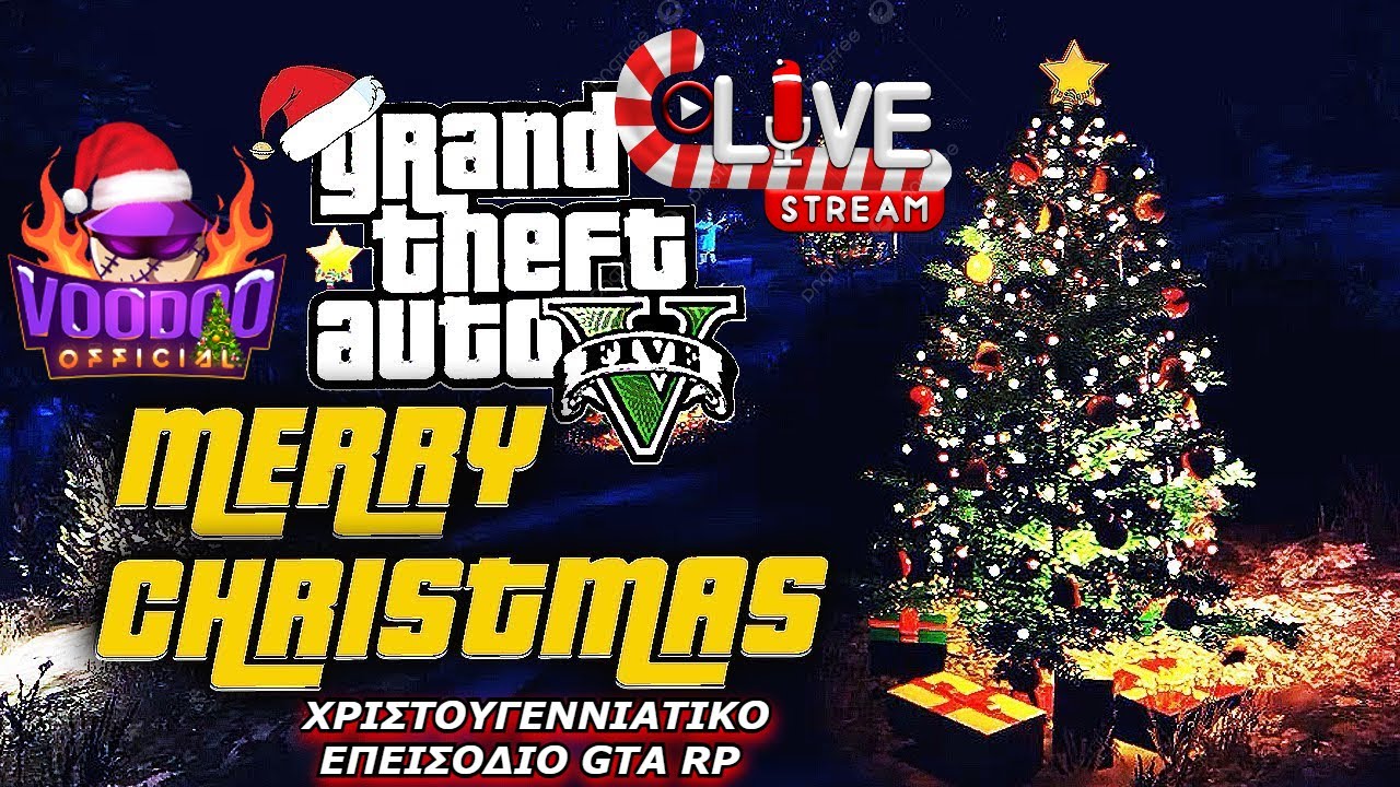 ΧΡΙΣΤΟΥΓΓΕΝΙΑΤΙΚΟ ΕΠΕΙΣΟΔΙΟ GTA RP !! | VooDoo Roleplay ! - YouTube
