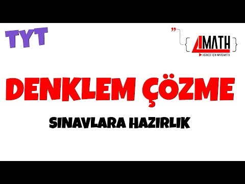 Denklem Çözme - Konu Özetli Soru Çözümleri