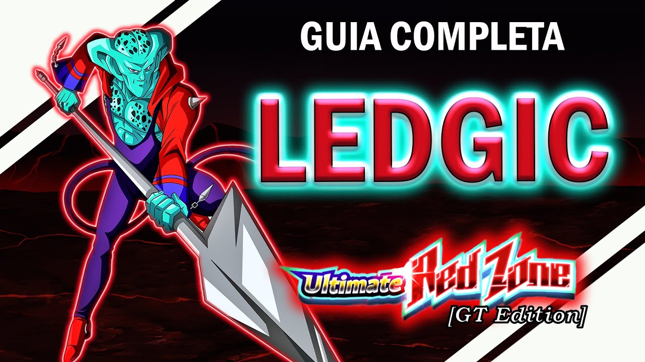GUIA COMPLETA: Ledgic - Ultimate Red Zone (GT Edition) - (DBZ: Dokkan ...