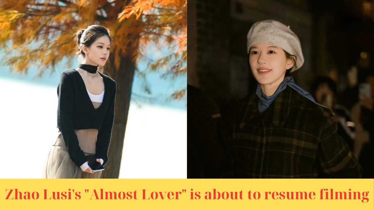 Zhao Lusi's "Almost Lover" is about to resume filming. How did she ruin her reputation? - YouTube