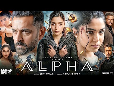 Alpha Full Hindi Movie 2026 | Alia Bhatt | Sharvari | Bobby Deol | Anil Kapoor | HD Reviews & Facts