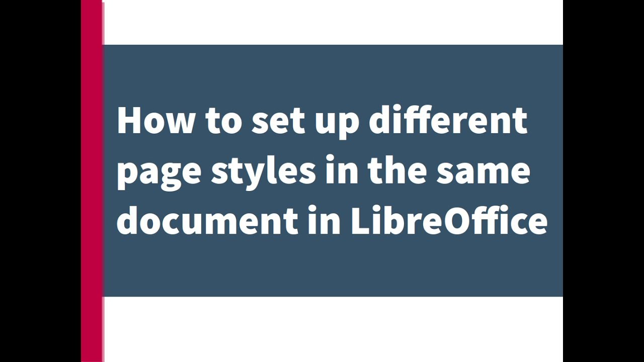 How to set up different page styles in the same document in LibreOffice ...