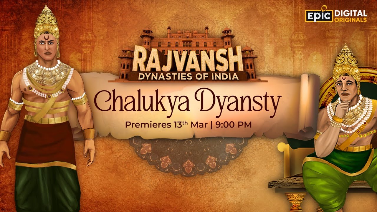 Chalukya Dynasty | Rajvansh: Dynasties Of India | Promo | Epic Digital ...