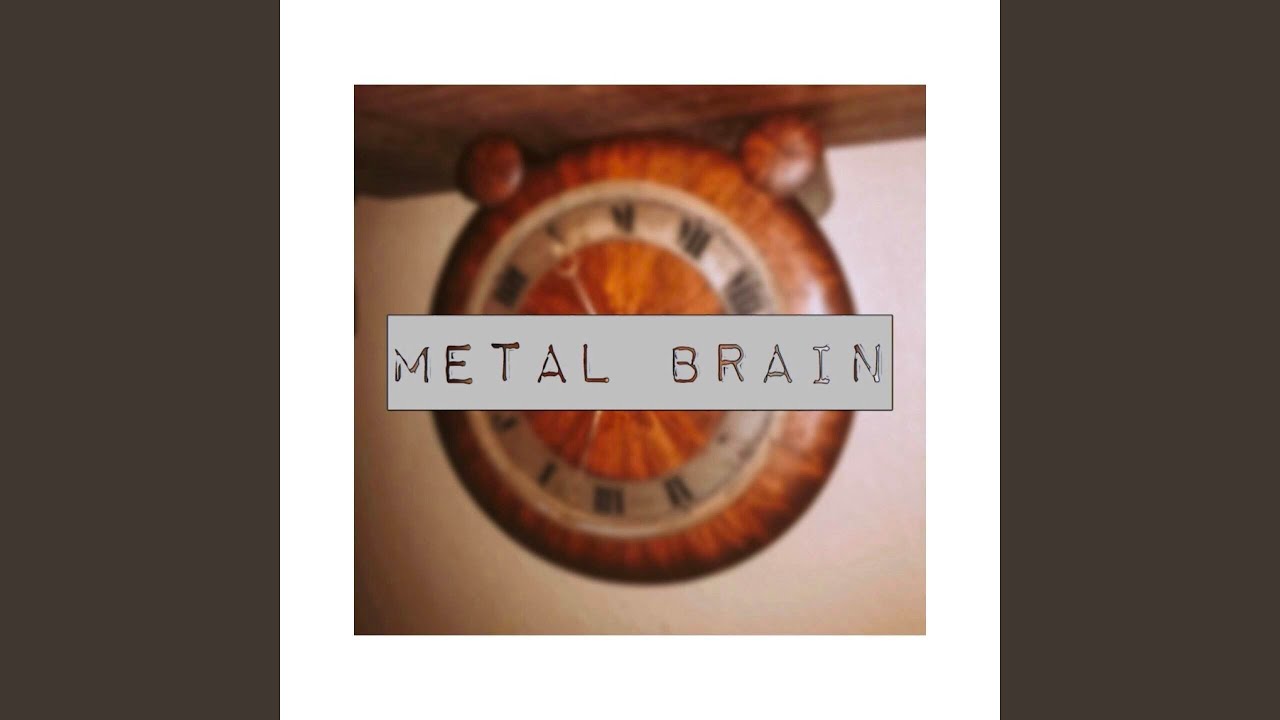 Metal Brain - YouTube
