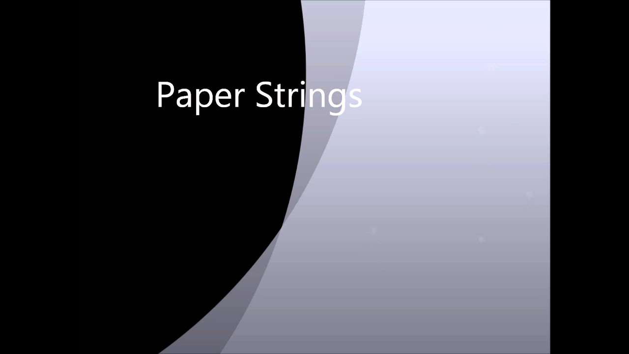 Paper Strings - YouTube