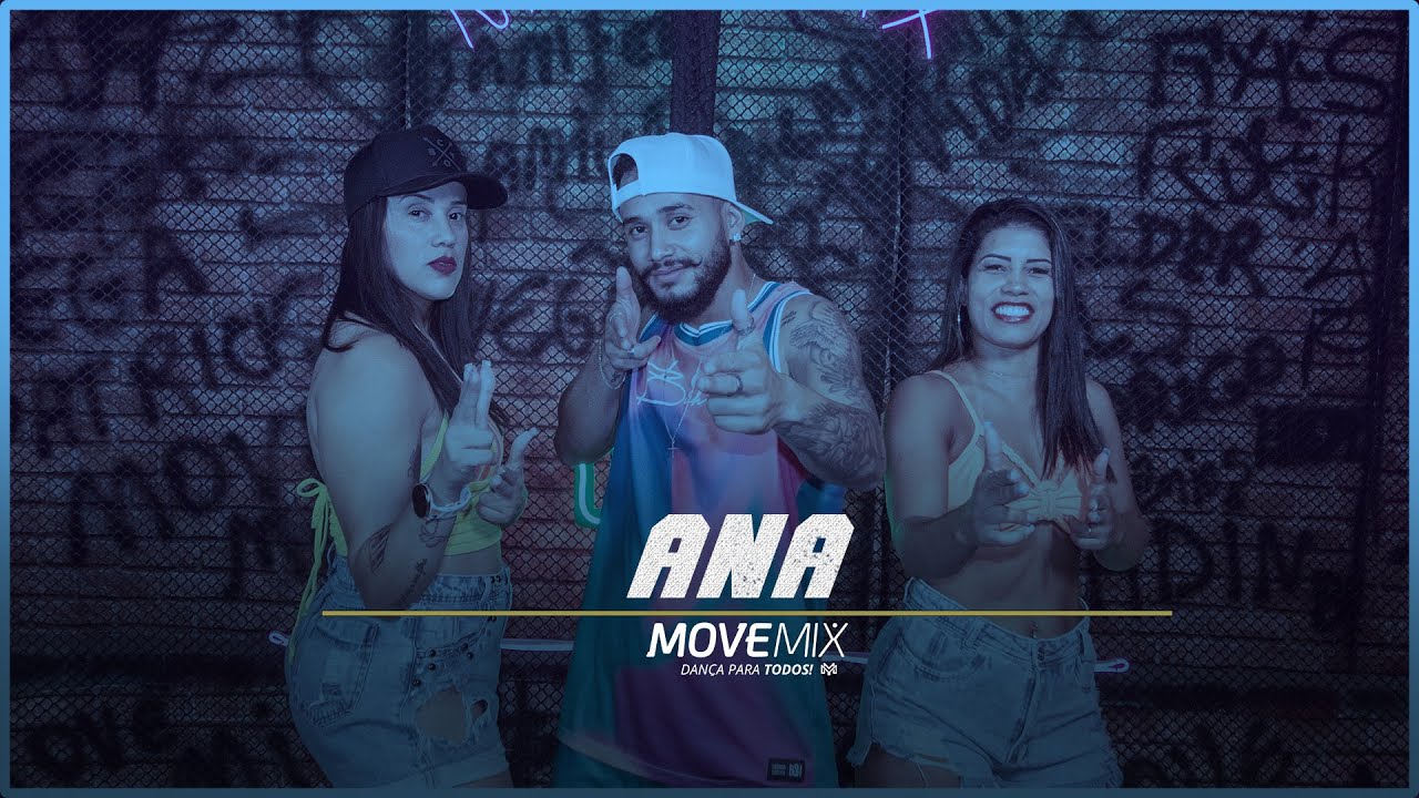 Ana - HITMAKER, MC Rogerinho ( Coreografia Move mix ) - YouTube