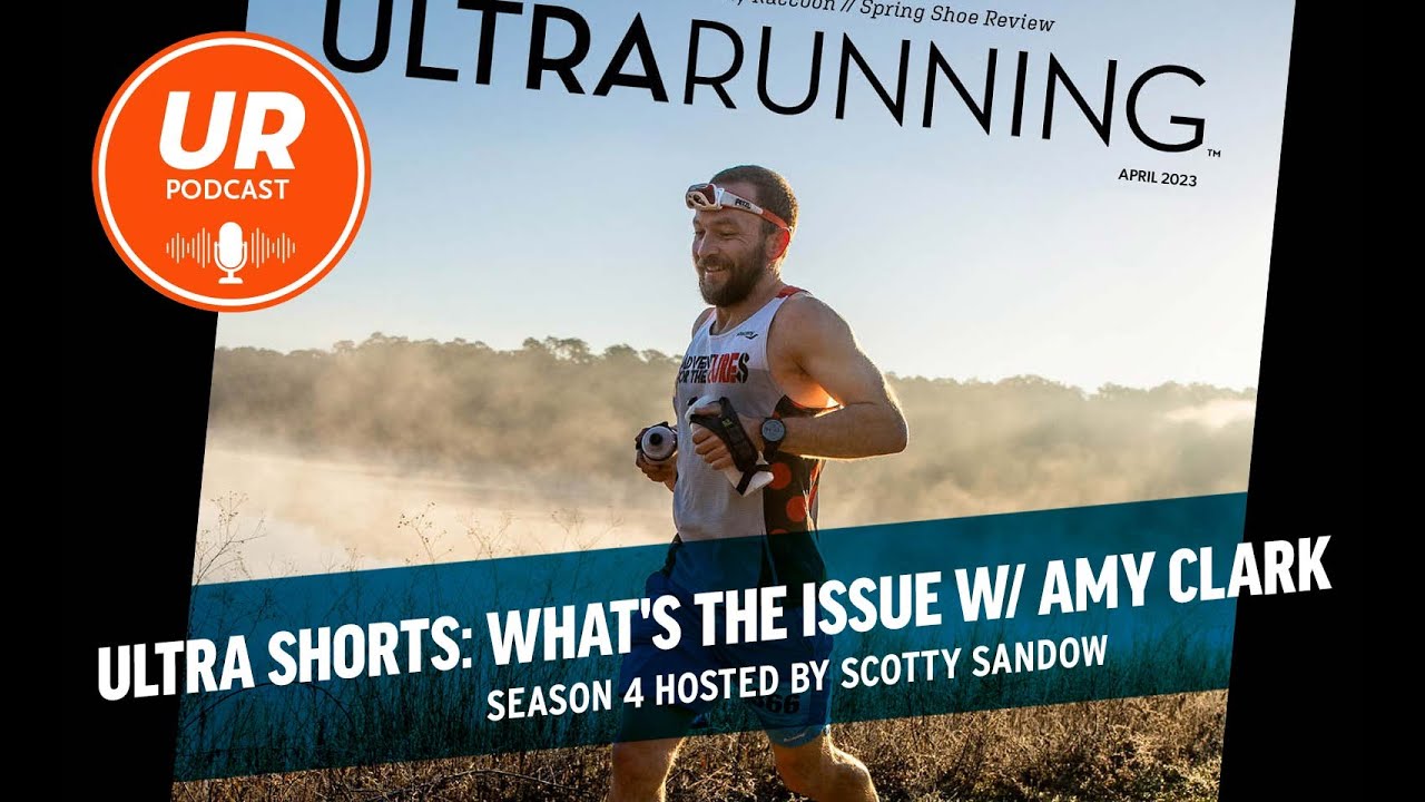 ULTRARUNNING MAGAZINE | WHAT'S THE ISSUE - APRIL 2023 - YouTube