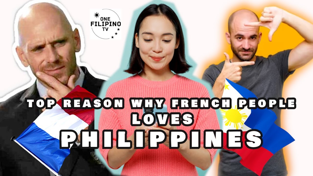 TOP REASON WHY FRENCH LOVES THE PHILIPPINES #filipino #philippines # ...