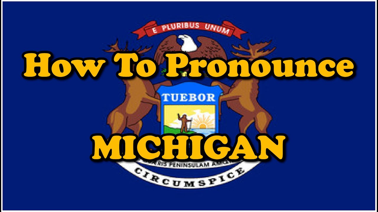How To Pronounce: Michigan (States of America) - YouTube
