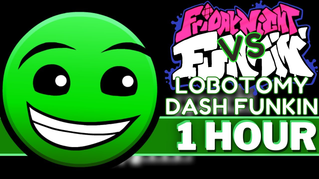 LOBOTOMY - FNF 1 HOUR SONG Perfect Loop (Lobotomy Dash Funkin V1 I ...