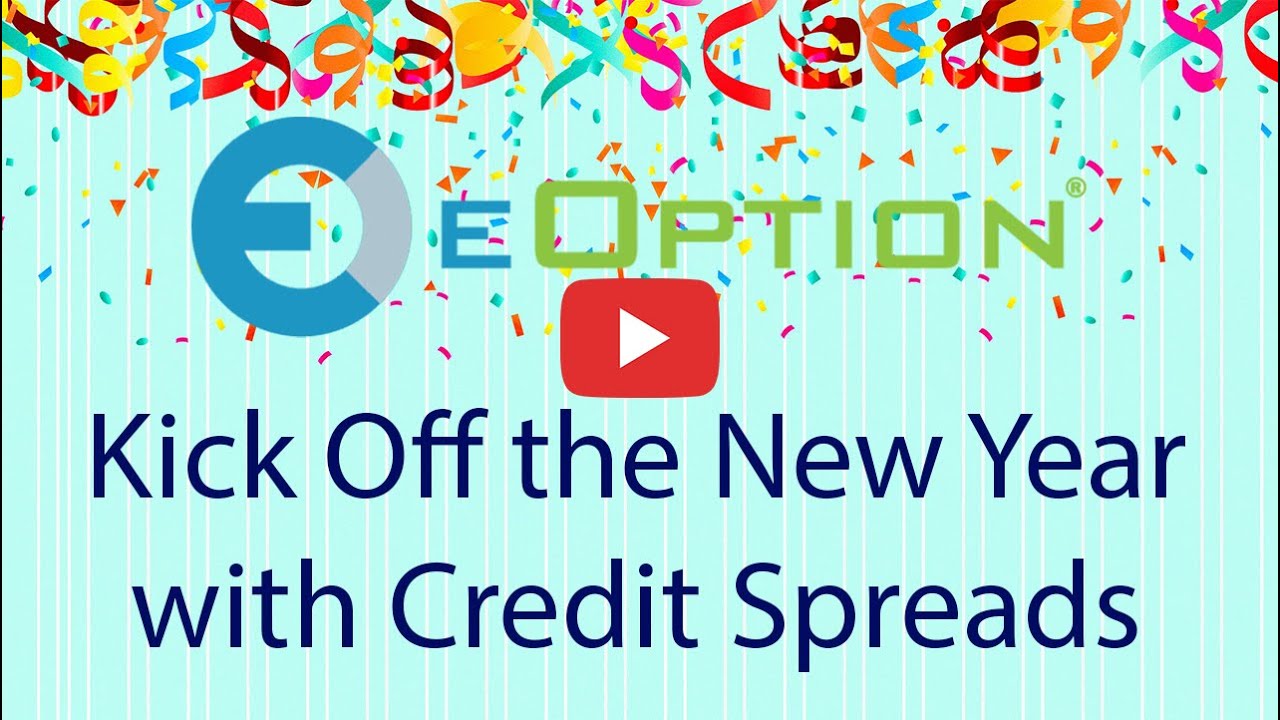 Kick Off the New Year with Option Credit Spreads - YouTube