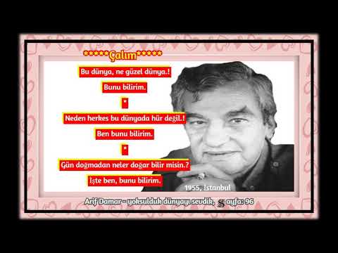 Arif Damar - yoksulduk dünyayı sevdik
