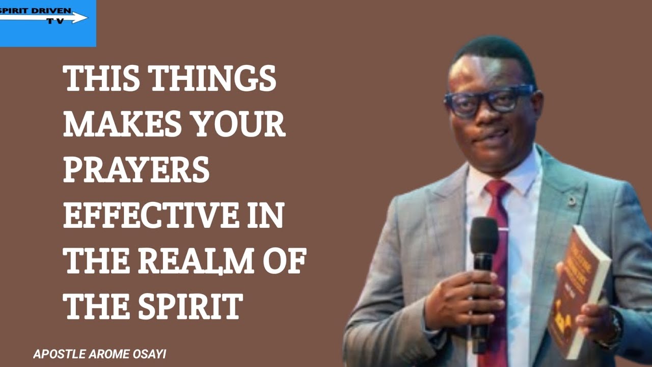THIS THINGS MAKES YOUR PRAYER EFFECTIVE IN THE REALM OF THE SPIRIT ...