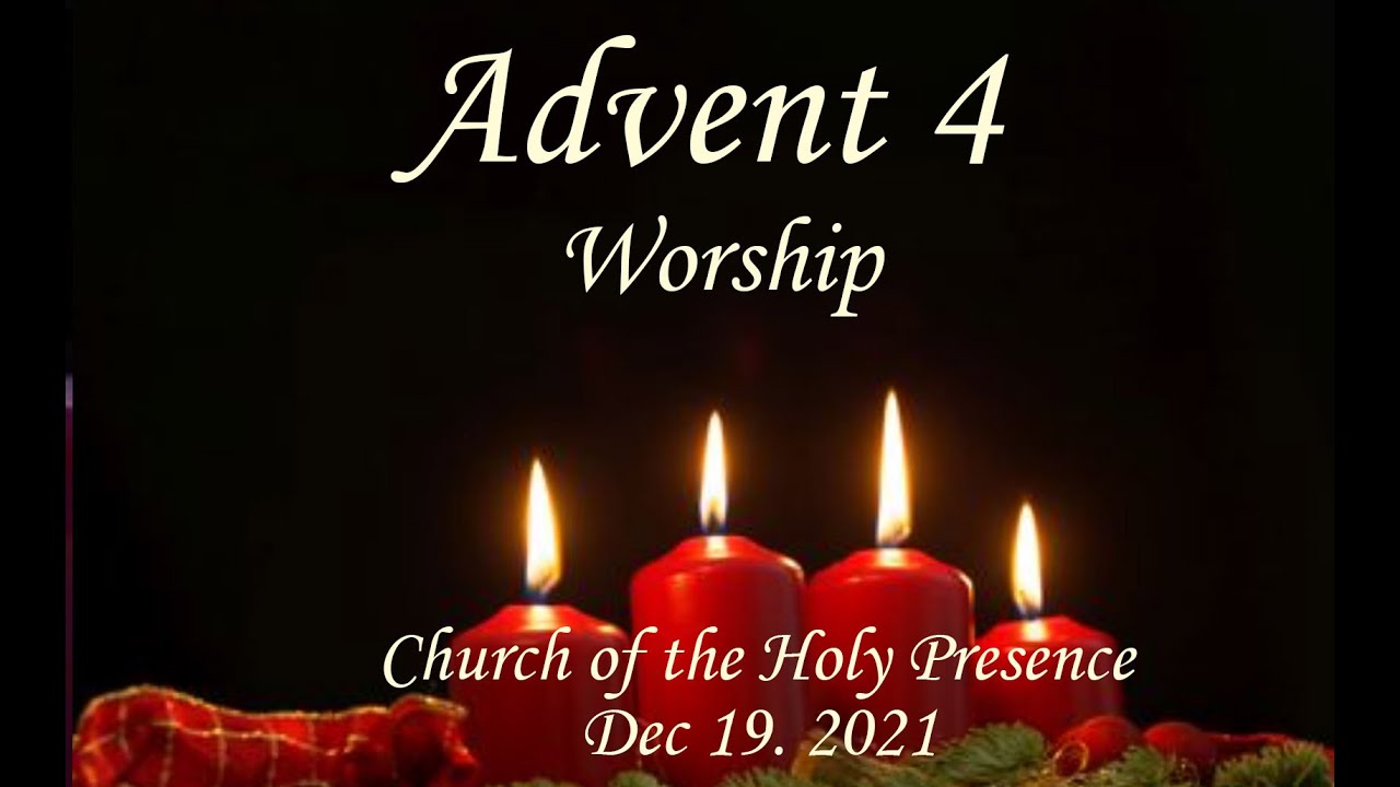 Advent 4 Worship - Dec 19, 2021 from Holy Presence DeLand - YouTube
