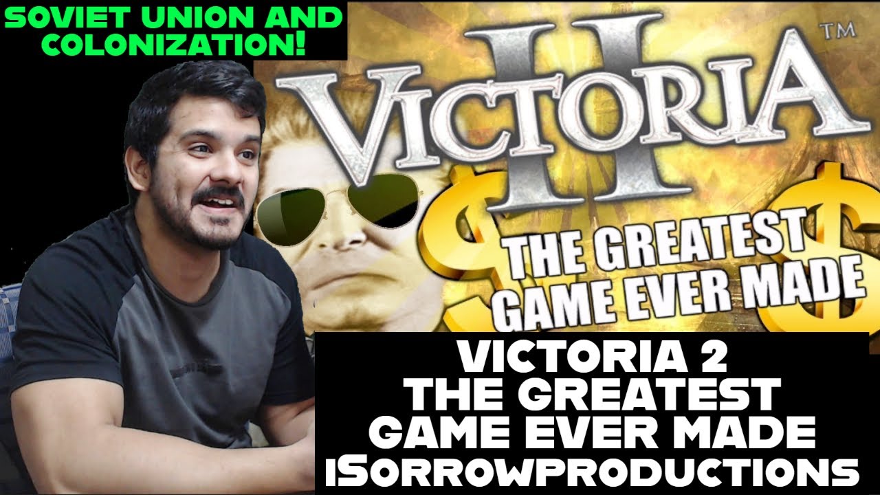 VICTORIA 2 - THE GREATEST GAME EVER MADE - YouTube
