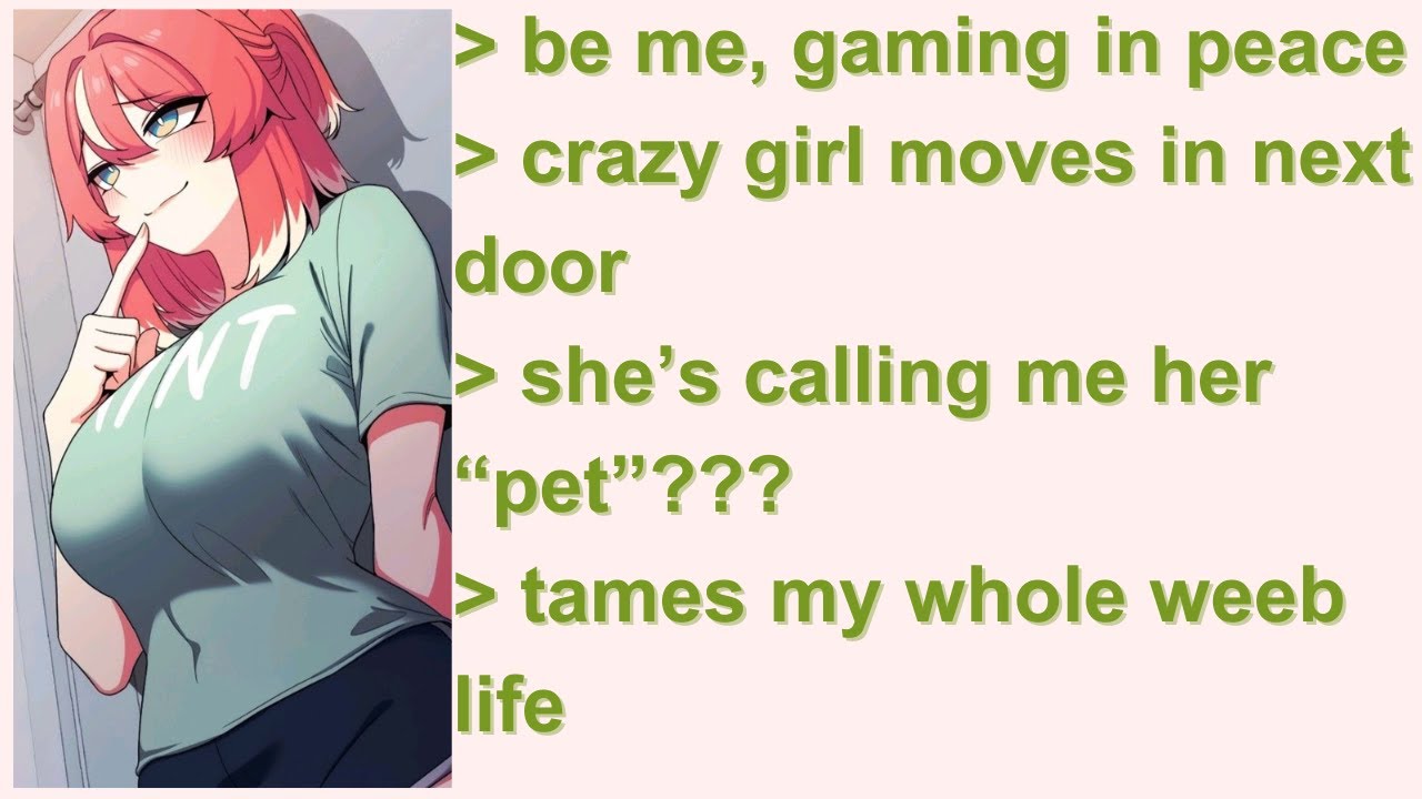 Psycho Neighbor Turns Anon into Her Pet - 4chan Greentext Stories - YouTube