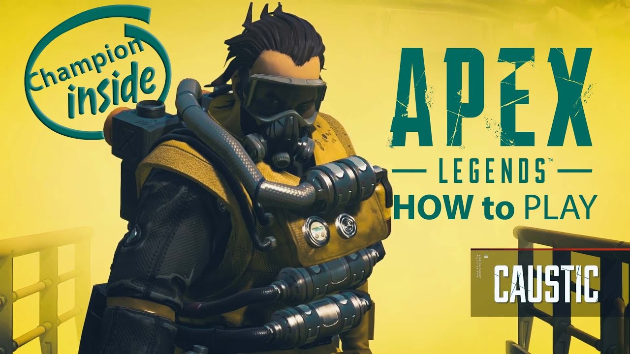 Apex Legends - CAUSTIC Guide! ( APEX CHAMPION inside ) - YouTube