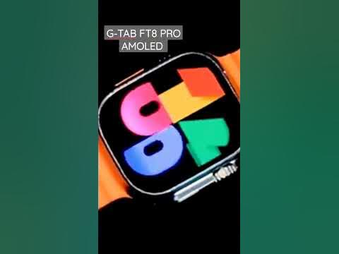 G-Tab FT8 Pro AMOLED Smartwatch 2023 - YouTube
