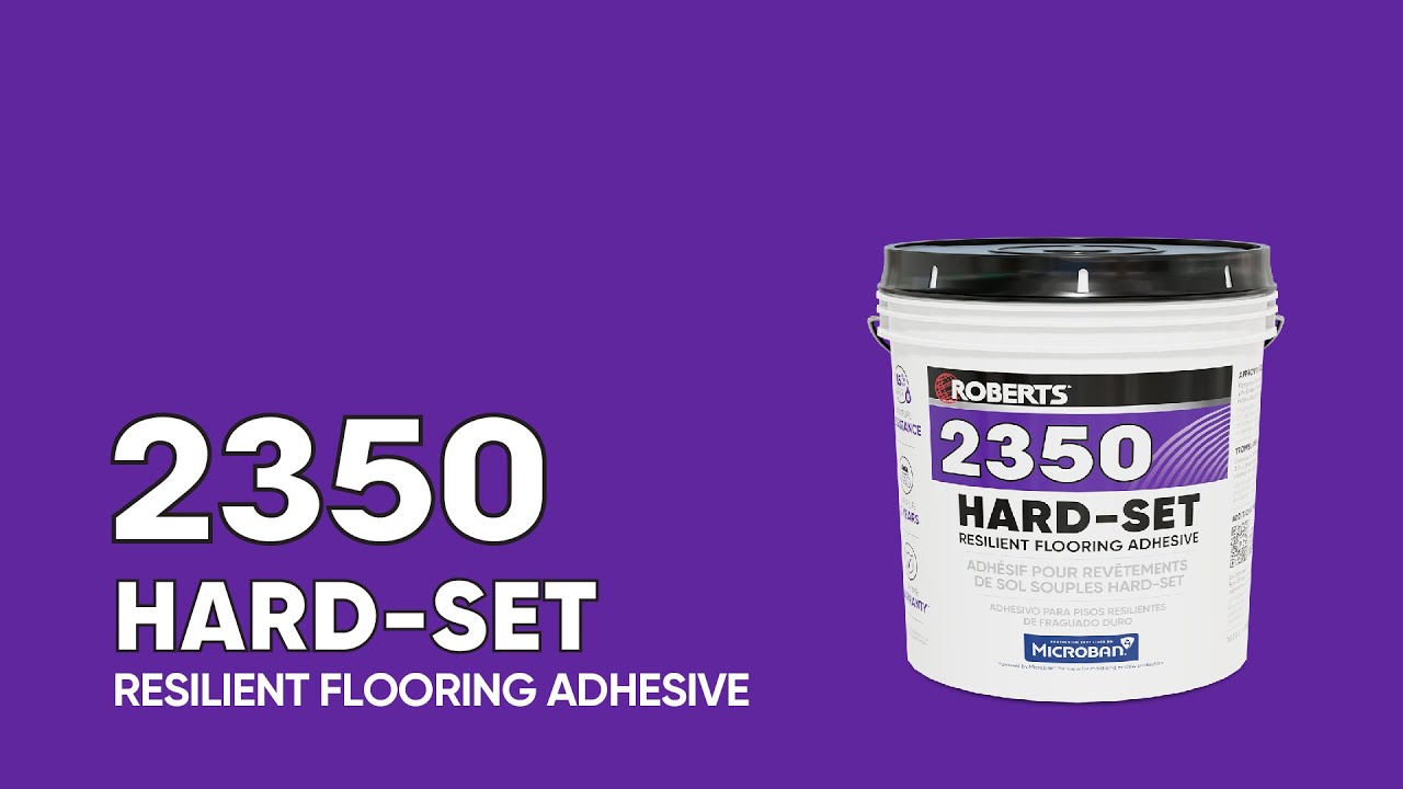 ROBERTS® 2350 HARD-SET Resilient Flooring Adhesive - YouTube
