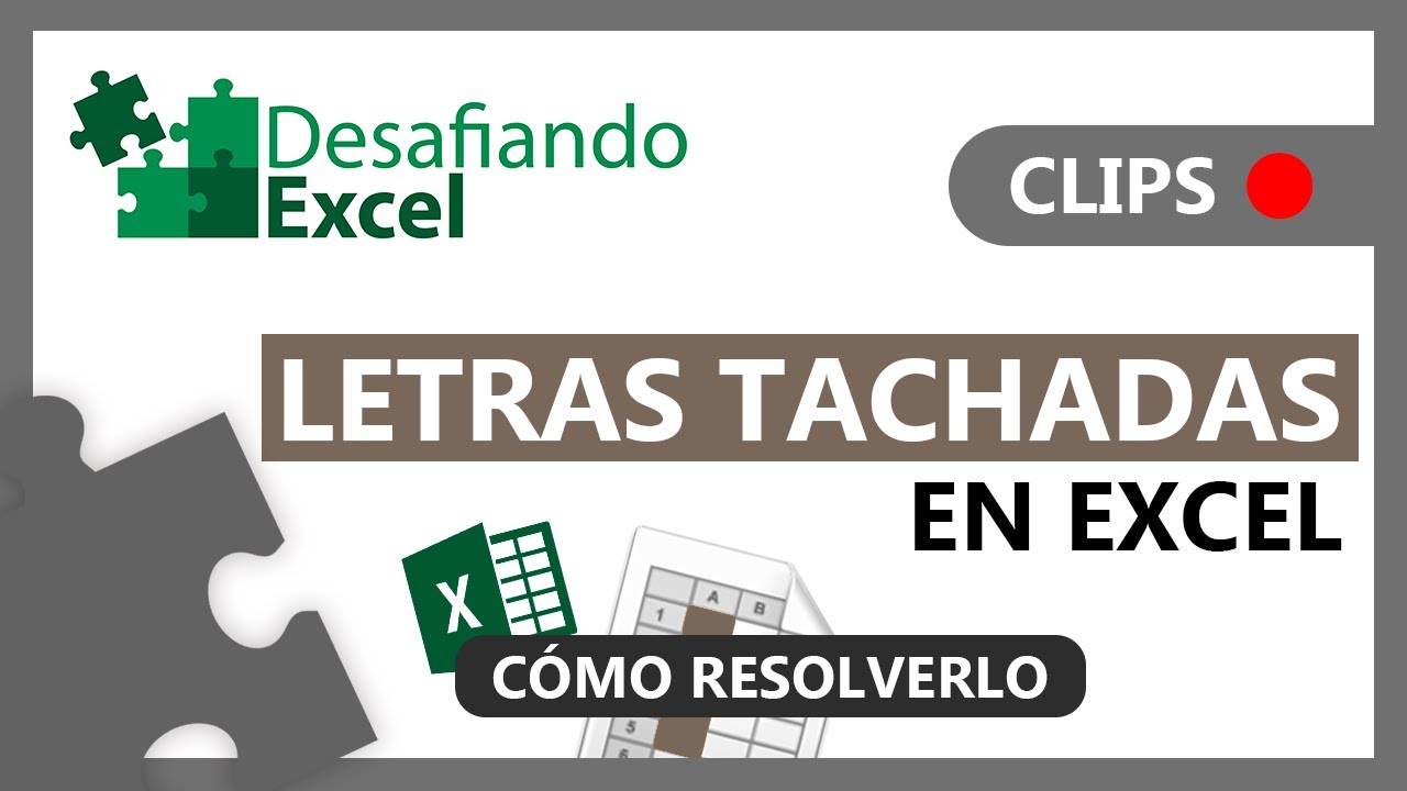 LETRAS TACHADAS en Excel | Clips de Excel #71 - YouTube