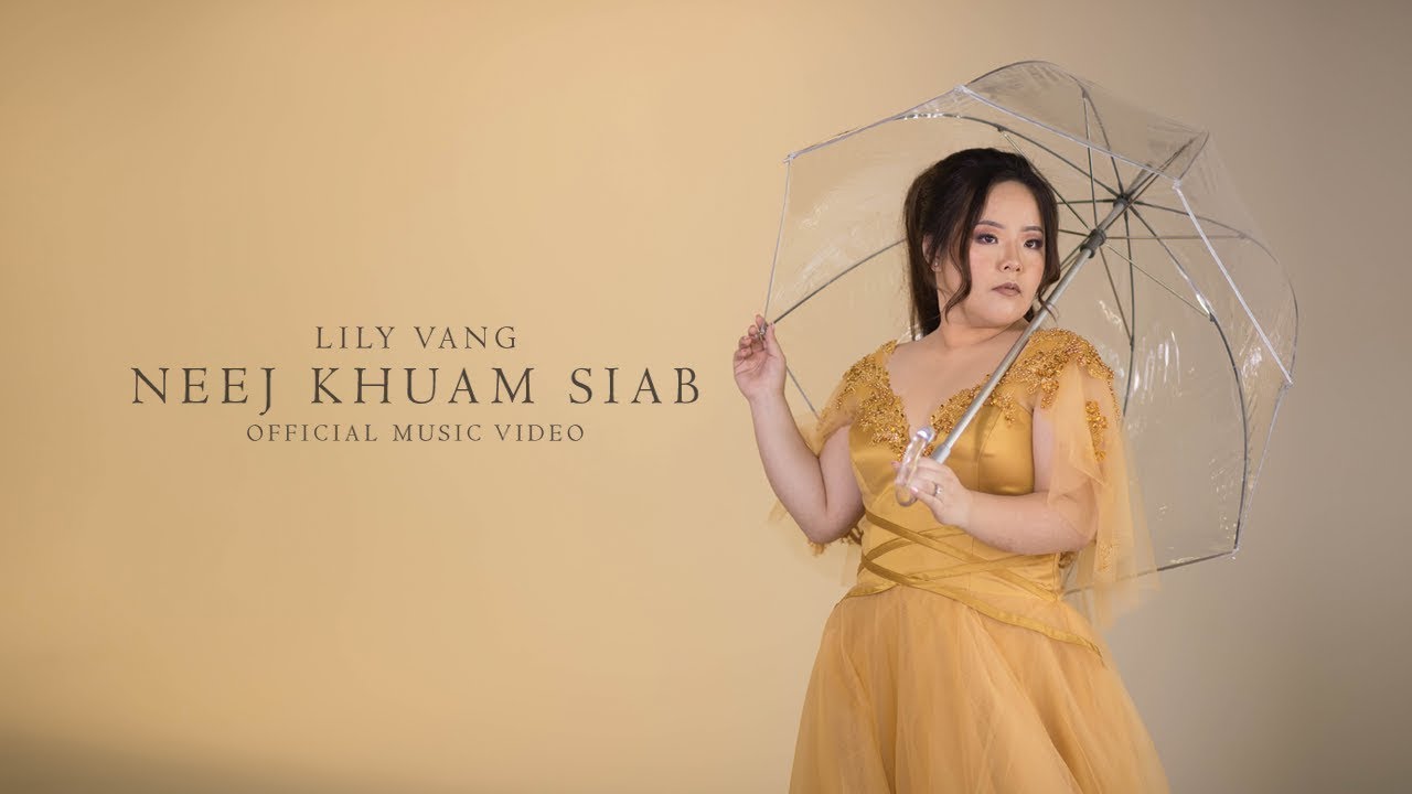 Lily Vang - Neej Khuam Siab (Official Music Video) - YouTube