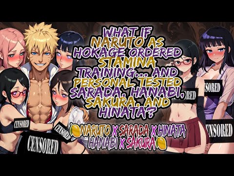 🍋What If Naruto as Hokage Ordered Stamina training... Tested for Sarada, Hanabi, Sakura, and Hinata