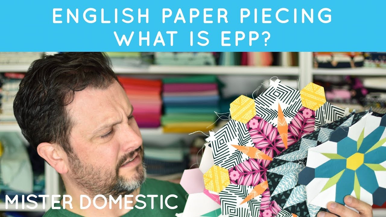 English Paper Piecing: What is EPP with Mx Domestic - YouTube