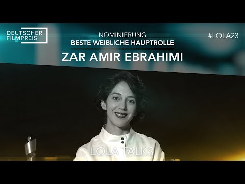 LOLA TALK · Nominierung „Beste weibliche Hauptrolle“ · Zar Amir Ebrahimi