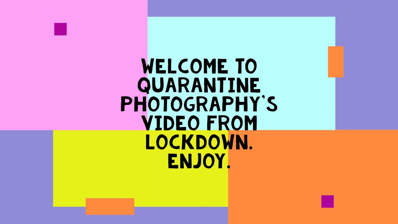 Quarantine Photography Video - YouTube
