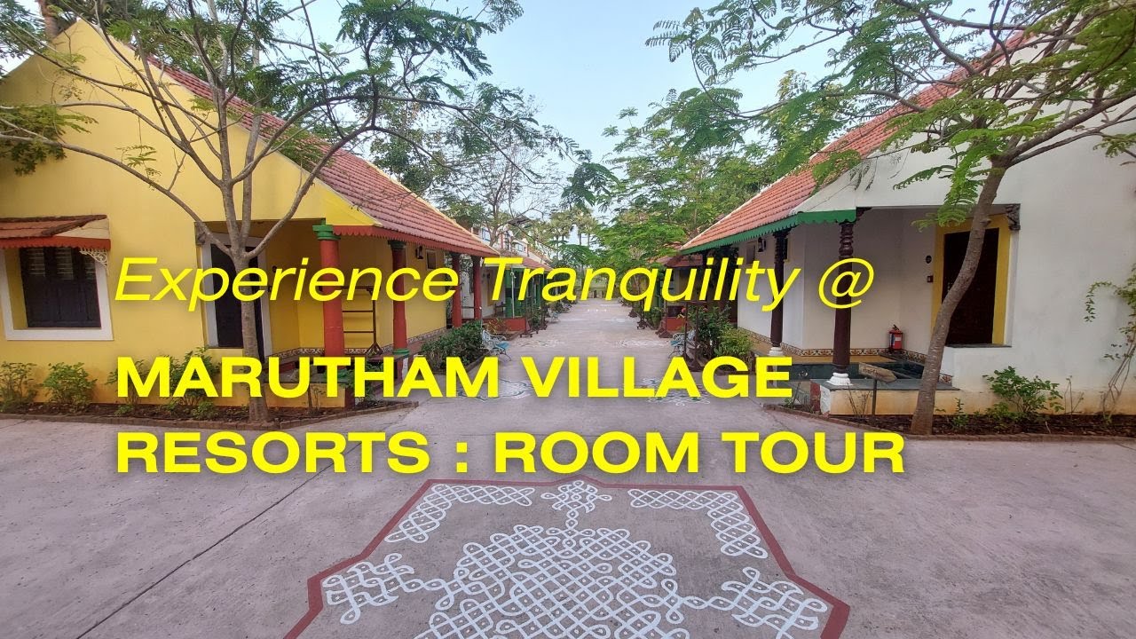 Experience Tranquility at Marutham village resorts : Room tour - YouTube