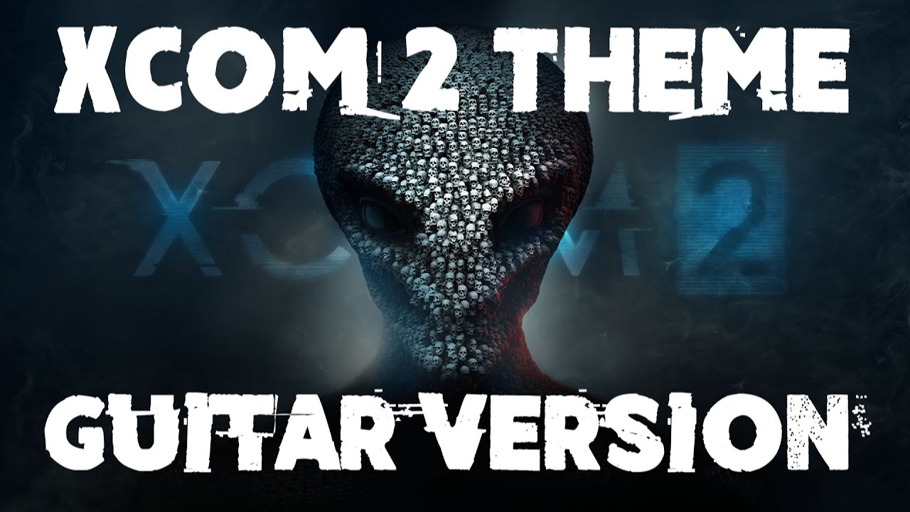 XCOM 2 OST - Ready For Battle ( Guitar Version ) - YouTube