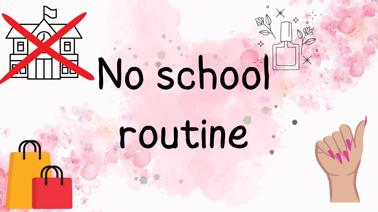 No school routine - YouTube