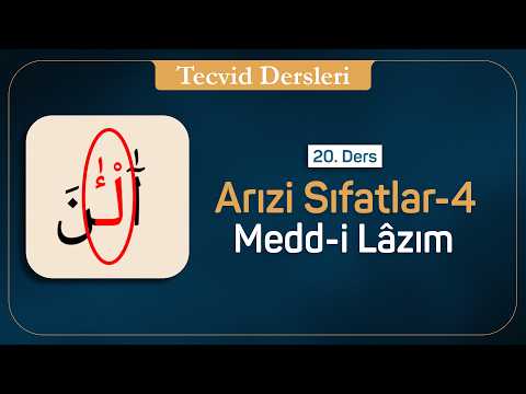 Medd-i Lâzım | Tecvid Dersleri 20
